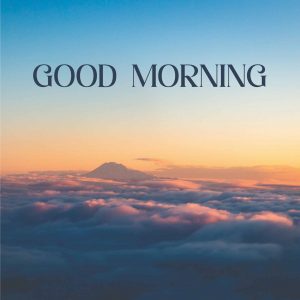 100+ Gorgeous Good Morning Images to Make You Smile